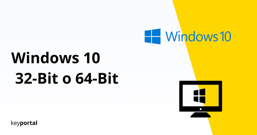 Windows 10 a 32 bit o a 64 bit - differenze e altro - keyportal.it